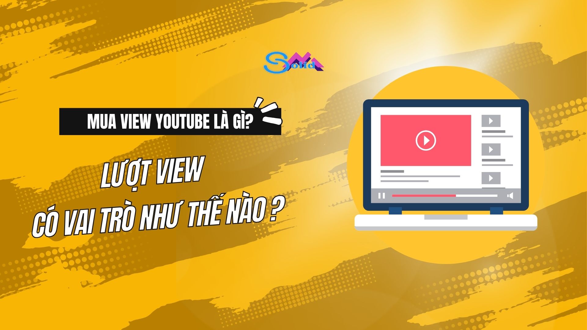 Mua view YouTube có an toàn hay không? Tìm hiểu về sự thật