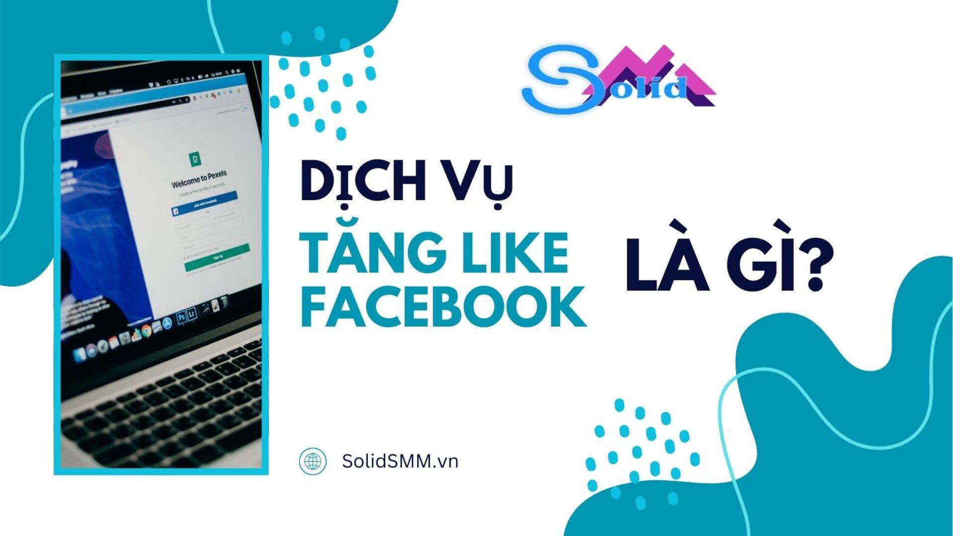 Dịch vụ tăng like Facebook có thực sự mang lại hiệu quả?